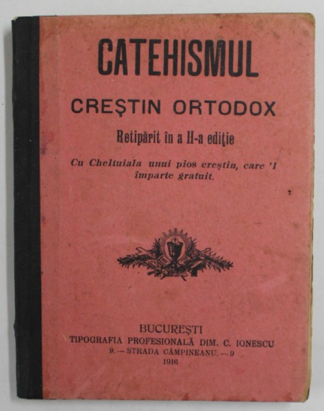 CATEHISMUL CRESTIN ORTODOX , CU CHELTUIALA UNUI PIOS CRESTIN , 1916 ...