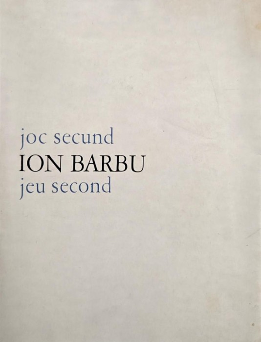 Joc secund - Ion Barbu (editie bilingva romana-franceza) | Okazii.ro