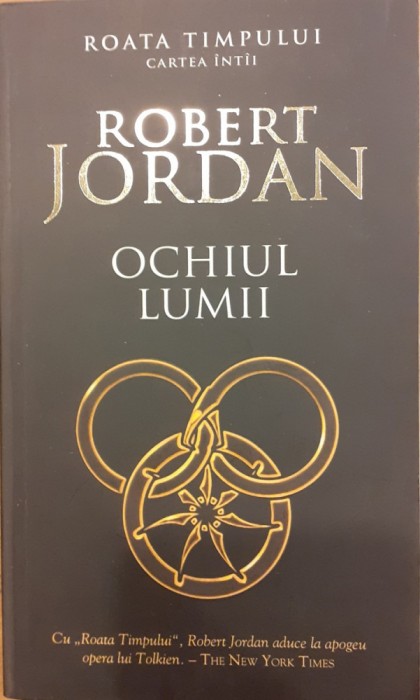 Ochiul lumii vol.1 Roata Timpului, Robert Jordan | Okazii.ro