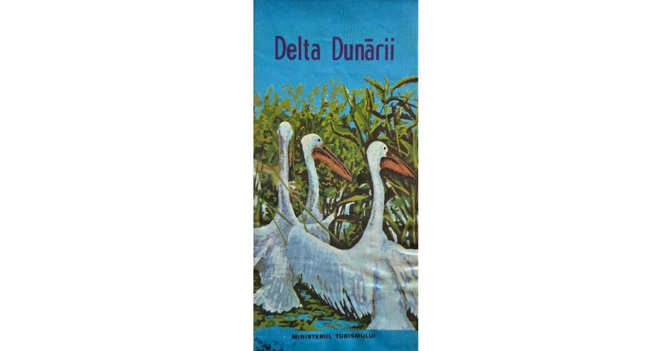 Delta Dunarii - Harta Turistica detaliata, editie noua, ghid turistic ...