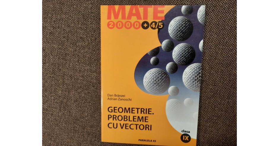 Geometrie: Probleme cu Vectori, Clasa a IX-a - Dan Branzei, Adrian ...