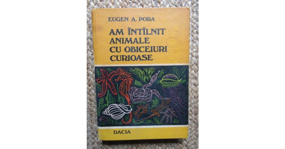 Am intalnit animale cu obiceiuri curioase de Eugen A.Pora | Okazii.ro