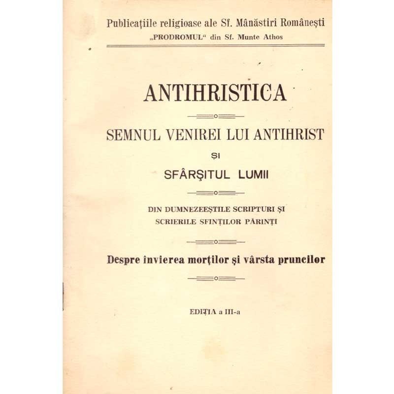 colectiv - Antihristica. Semnul venirii lui Antihrist si Sfarsitul ...