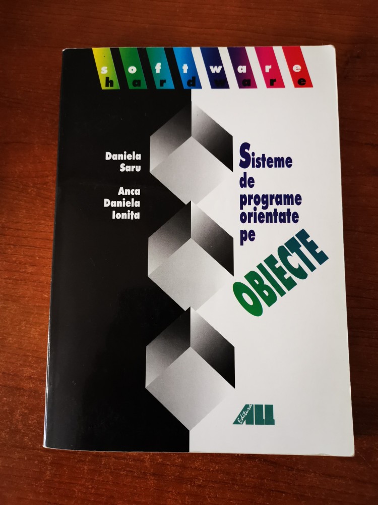 Sisteme de programare orientate pe obiecte, Daniela Saru, Anca Daniela ...