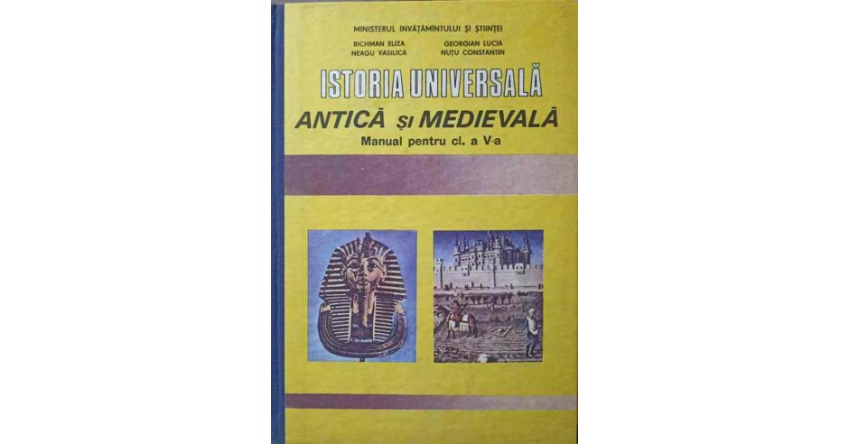 ISTORIA UNIVERSALA ANTICA SI MEDIEVALA. MANUAL PENTRU CLASA A V-A ...