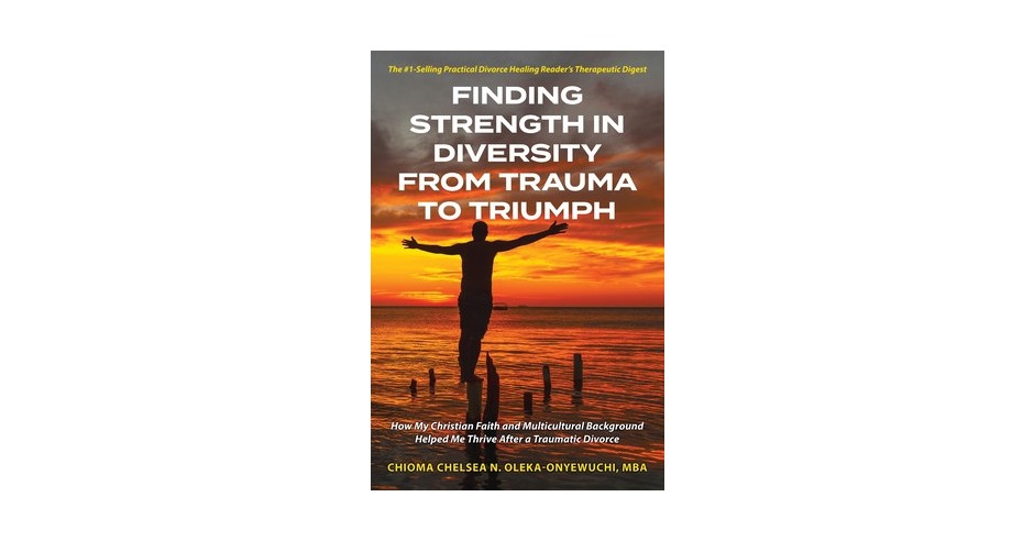 Finding Strength in Diversity From Trauma to Triumph: How My Christian ...
