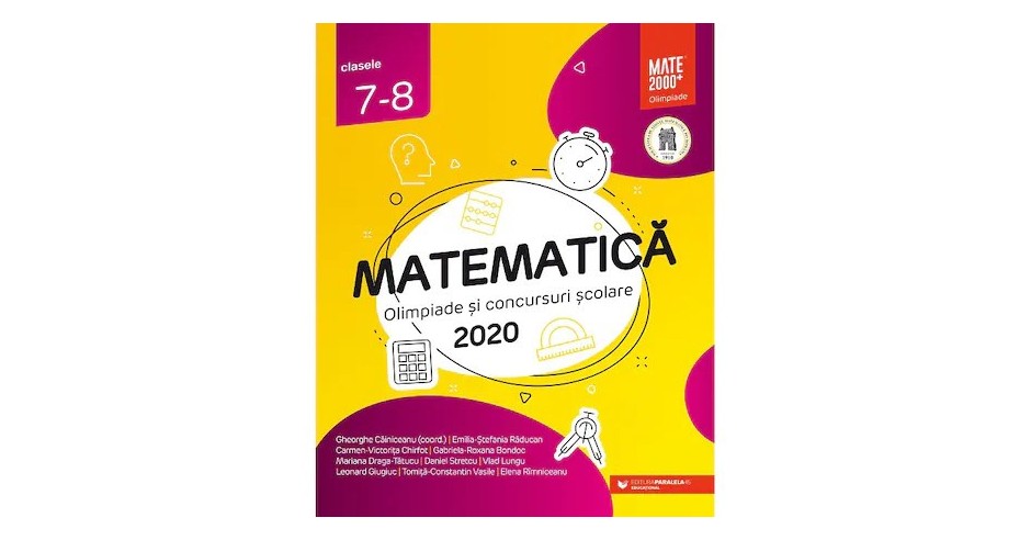 Matematica. Olimpiade si concursuri scolare 2020. Clasele a VII a si ...