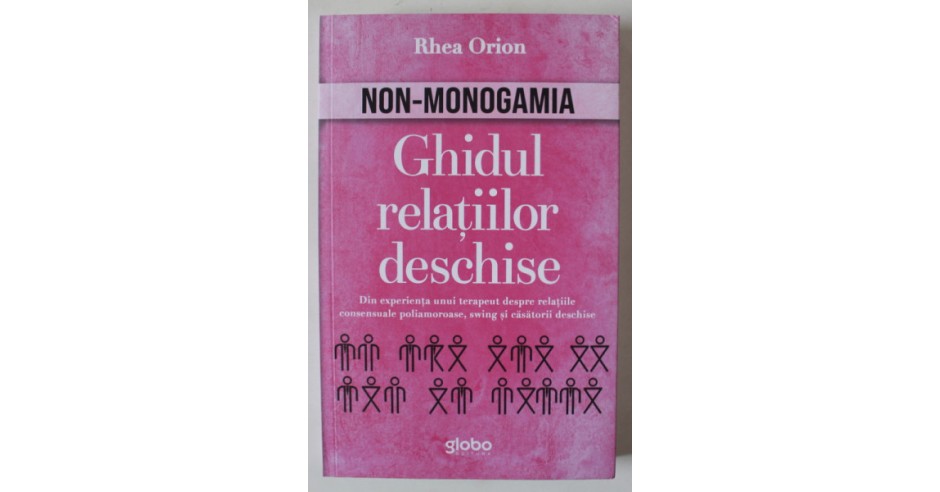 NON - MONOGAMIA , GHIDUL RELATIILOR DESCHISE de RHEA ORION , 2024 ...