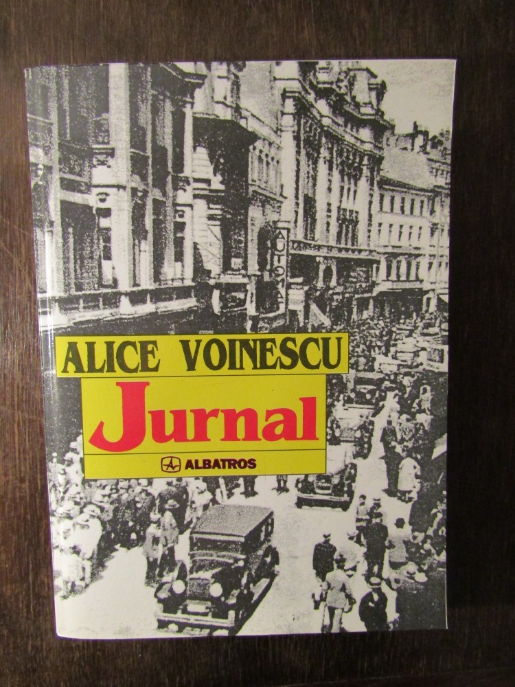 JURNAL -ALICE VOINESCU | arhiva Okazii.ro
