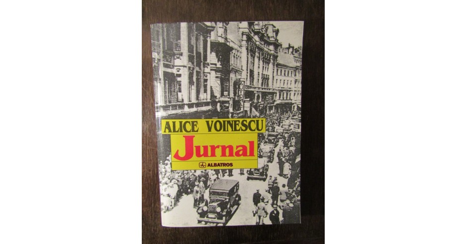 JURNAL -ALICE VOINESCU | arhiva Okazii.ro
