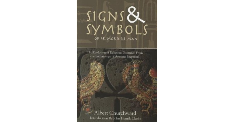 Signs & Symbols of Primordial Man: The Evolution of Religious Doctrines ...