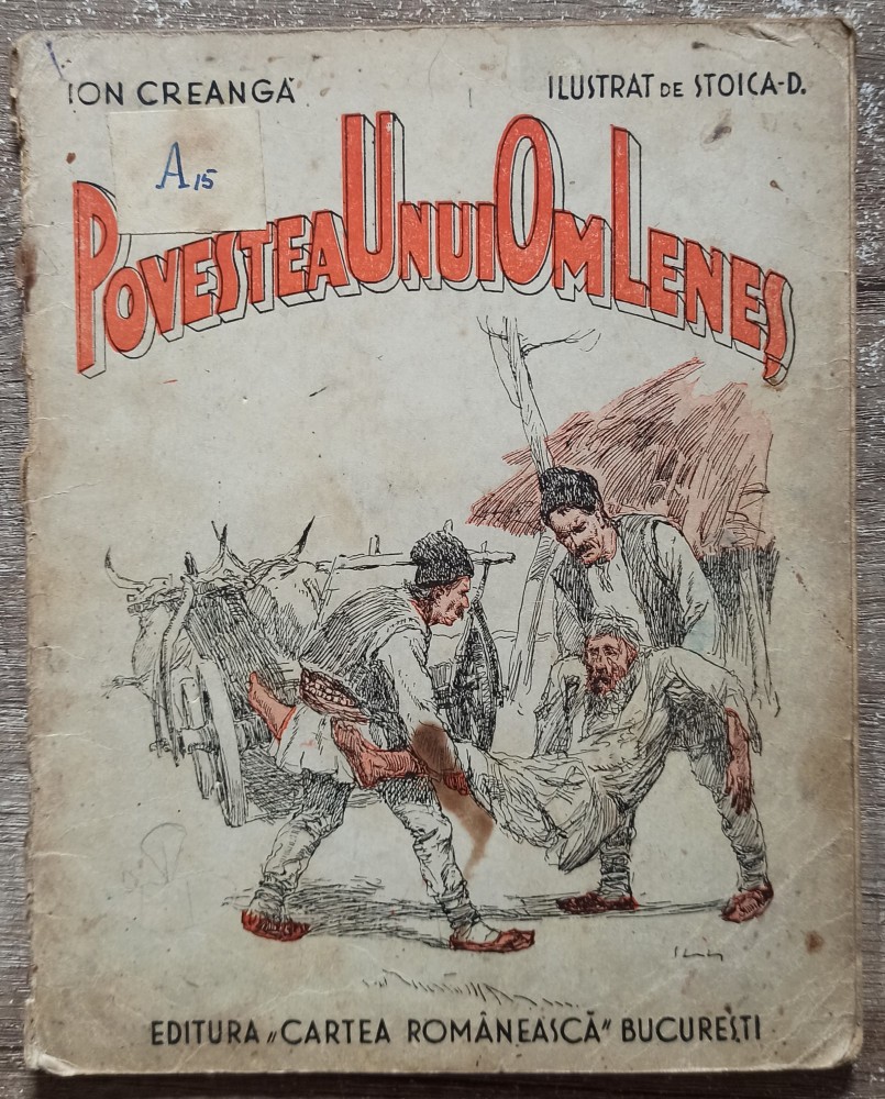 Povestea unui om lenes - Ion Creanga// 1943, ilustratii Stoica D. | Okazii.ro