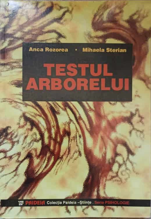 TESTUL ARBORELUI-ANCA ROZOREA, MIHAELA STERIAN | arhiva Okazii.ro