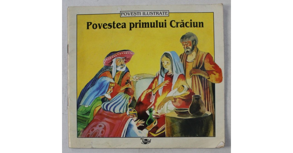 POVESTI ILUSTRATE , POVESTEA PRIMULUI CRACIUN , text de DAN ALEXANDRU ...