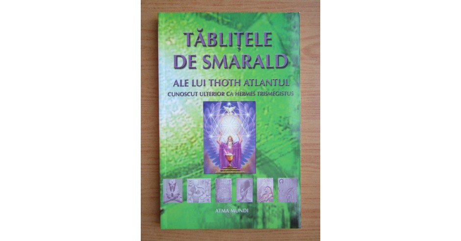 Tablitele de smarald ale lui Thoth Atlantul | arhiva Okazii.ro