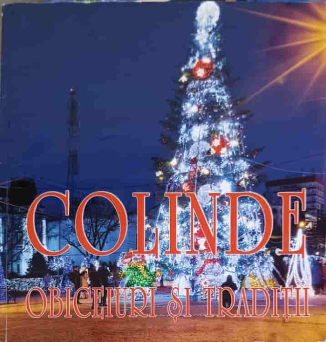 COLINDE, OBICEIURI SI TRADITII-OZOLIN DUSA, GABRIEL MIHAI SURDU-251245 ...