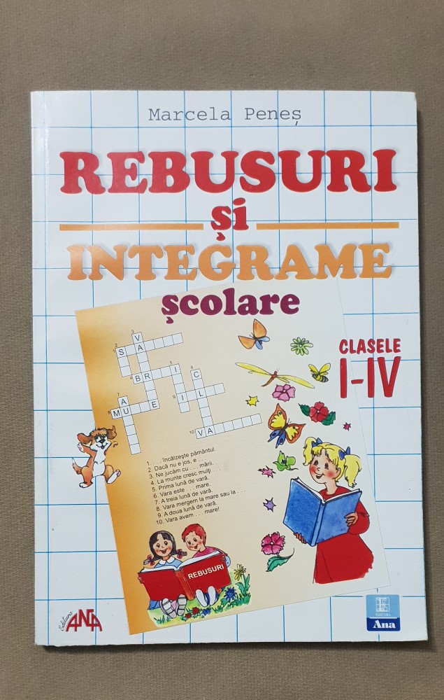 Rebusuri ?i integrame ?colare, clasele I-IV - Marcela Pene? | arhiva ...