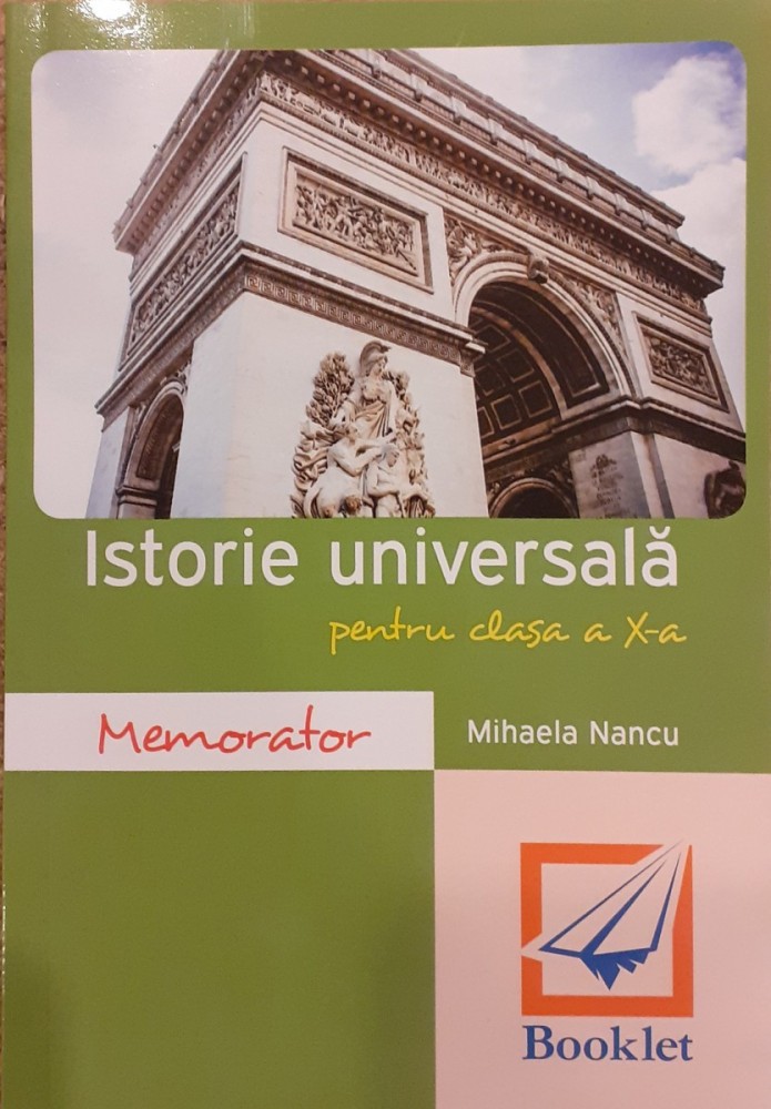 Istorie universala pentru clasa a X-a Memorator | arhiva Okazii.ro