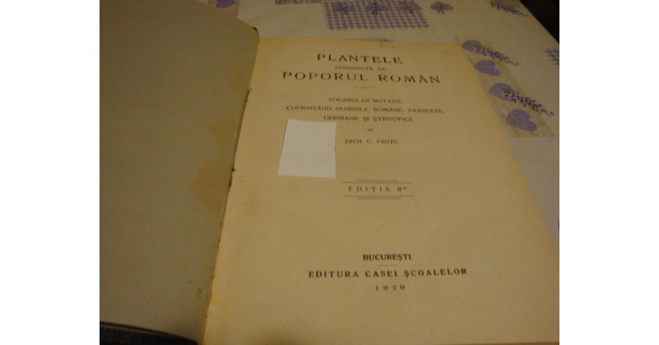 Zach C. Pantu - Plantele cunoscute de poporul roman (1929) - Carte ...