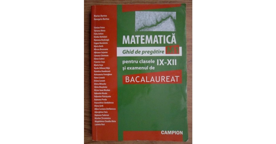 Marius Burtea - Matematica. Ghid de pregatire M1 pentru clasele IX-XII si... | Okazii.ro