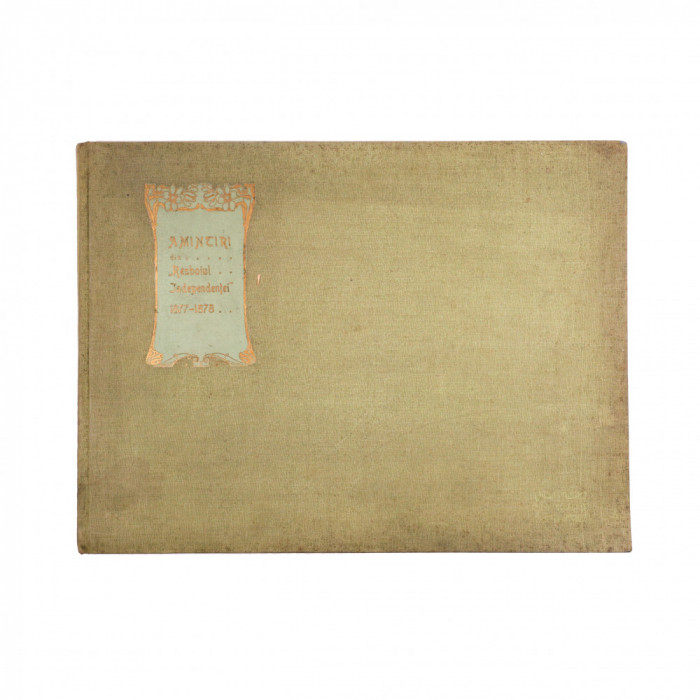 Album fotografic de lux , Amintiri din Războiul Independenței 1877-1878, 1902, cu dedicație ...