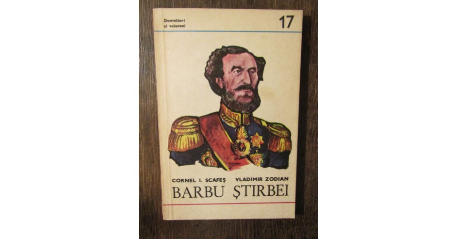 Barbu ?tirbei (1849-1856) - Cornel I. Scafe?, Vladimir Zodian | arhiva ...