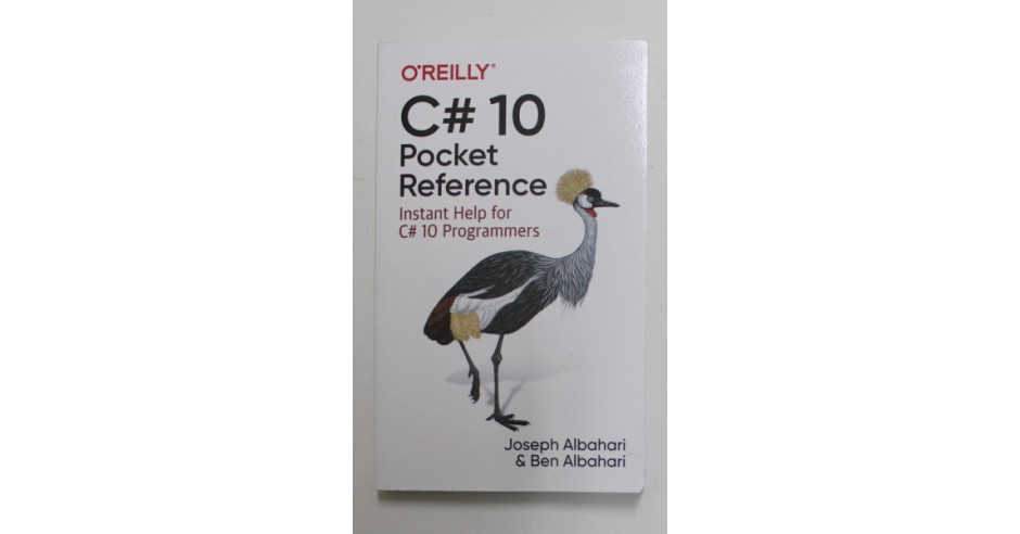 C# 10 POCKET REFERENCE - INSTANT HELP FOR C# 10 PROGRAMMERS by JOSEPH ...