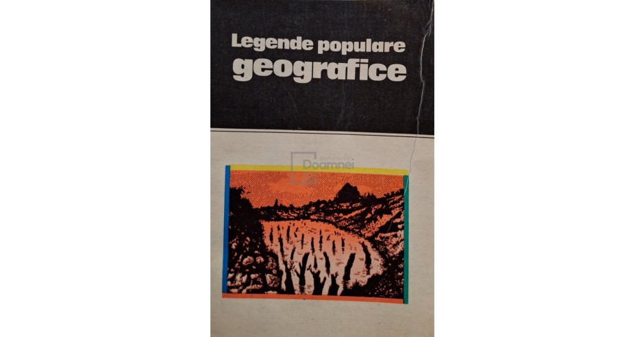 Nicoleta Coatu - Legende populare geografice (editia 1986) | Okazii.ro