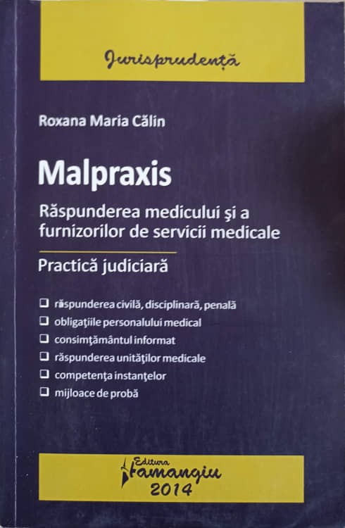 MALPRAXIS. RASPUNDEREA MEDICULUI SI A FURNIZORILOR DE SERVICII MEDICALE ...