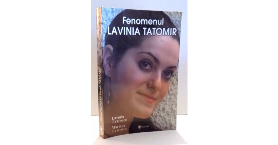 FENOMENUL LAVINIA TATOMIR de LAVINIA TATOMIR, MARIANA TATOMIR , 2006 ...