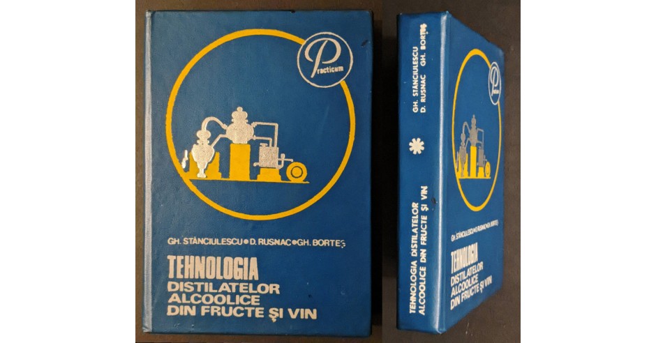Distilarea Alcoolului din Fructe si Vin - Tehnologie Tuica Rachiu 1975 ...