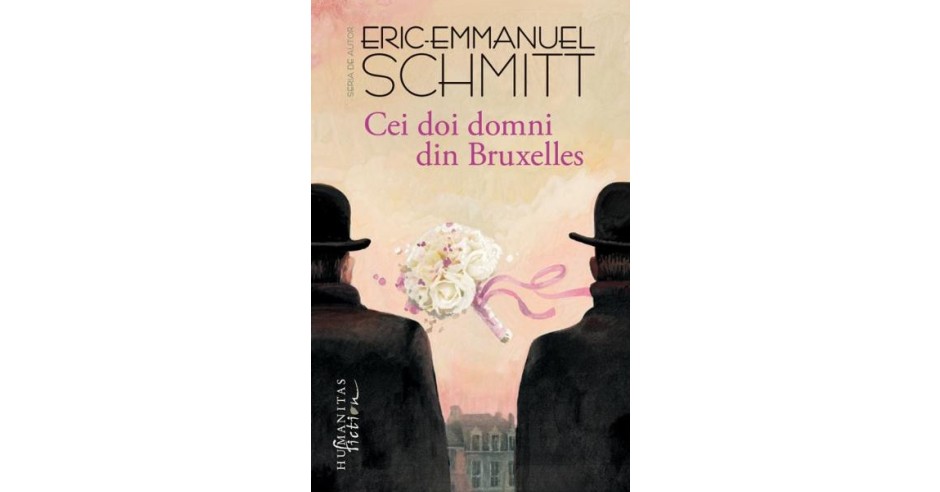 Cei Doi Domni Din Bruxelles, Eric-Emmanuel Schmitt - Editura Humanitas ...