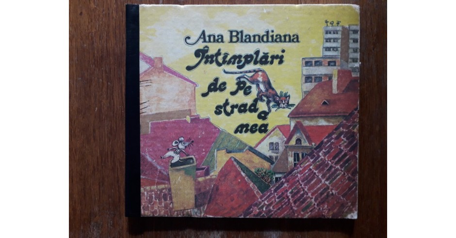 Intamplari de pe strada mea - Ana Blandiana / R6P3S | arhiva Okazii.ro