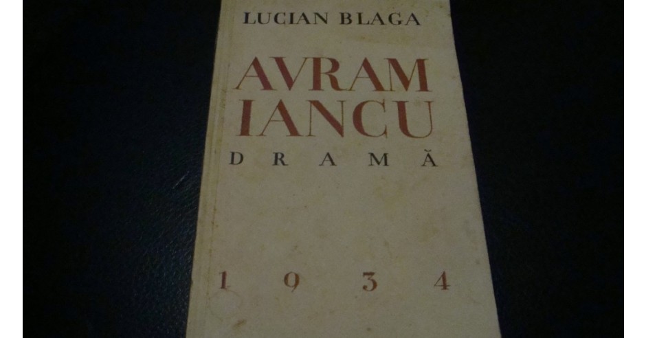 Lucian Blaga - Avram Iancu - 1934 - Drama - prima editie | arhiva Okazii.ro