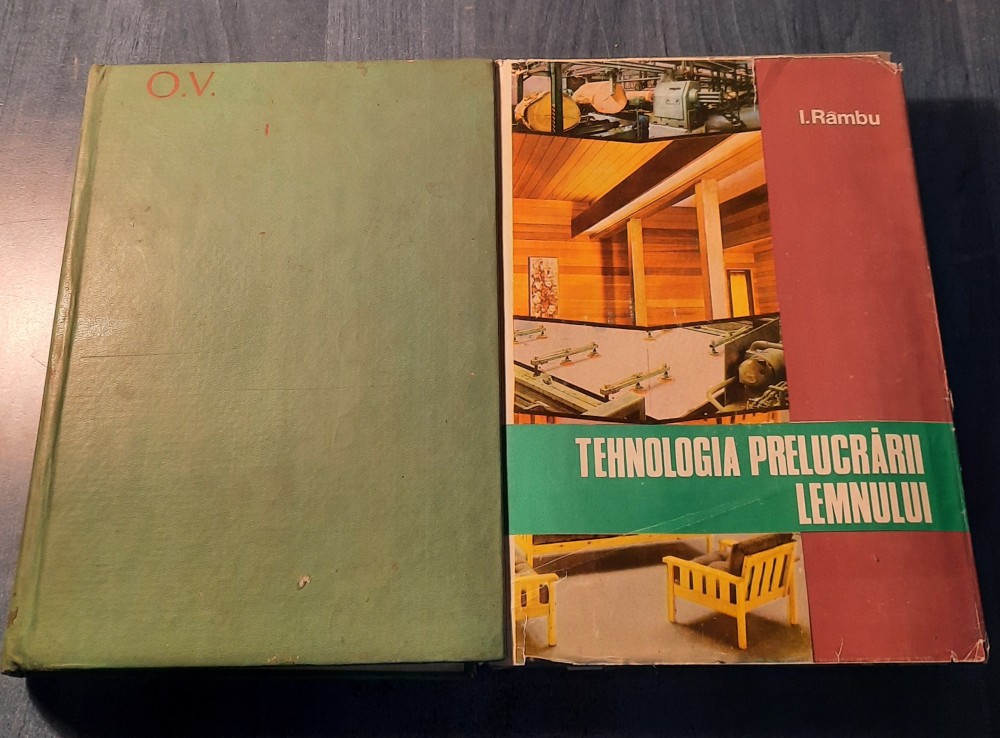 Tehnologia prelucrarii lemnului 2 volume Ion Rambu | Okazii.ro
