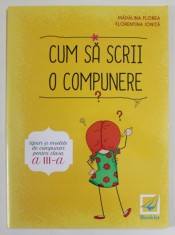 CUM SA SCRII O COMPUNERE - TIPURI SI MODELE DE COMPUNERI PENTRU CLASA A ...
