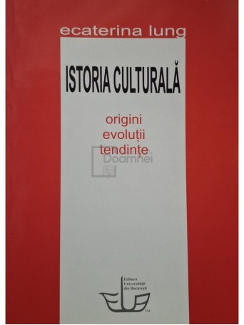 Istoria culturala - Origini, evolutii, tendinte | Okazii.ro