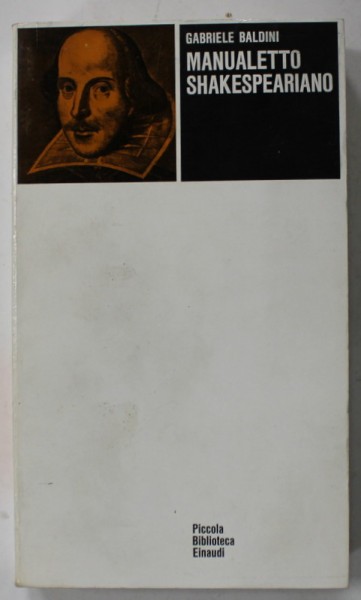 MANUALETTO SHAKESPEARIANO di GABRIELE BALDINI , TEXT IN LIMBA ITALIANA ...