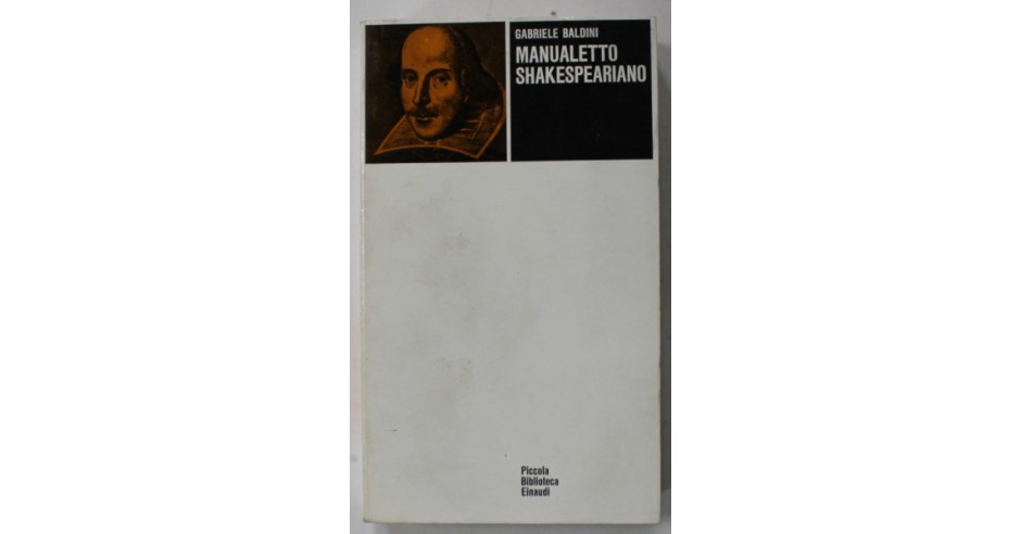 MANUALETTO SHAKESPEARIANO di GABRIELE BALDINI , TEXT IN LIMBA ITALIANA ...