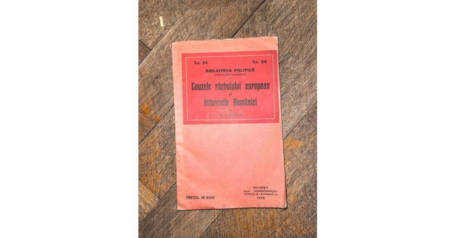 Georges Diamandi Cauzele razboiului european si interesele Romaniei ...