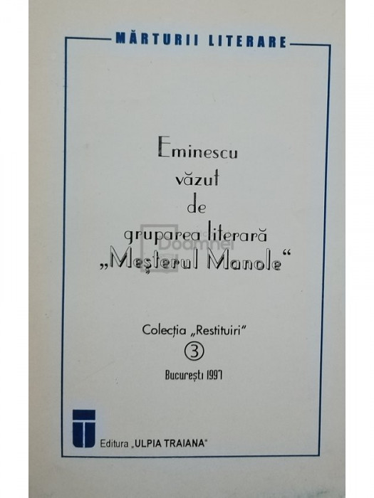 Nicolae Scurtu (coord.) - Eminescu vazut de gruparea literara Mesterul ...