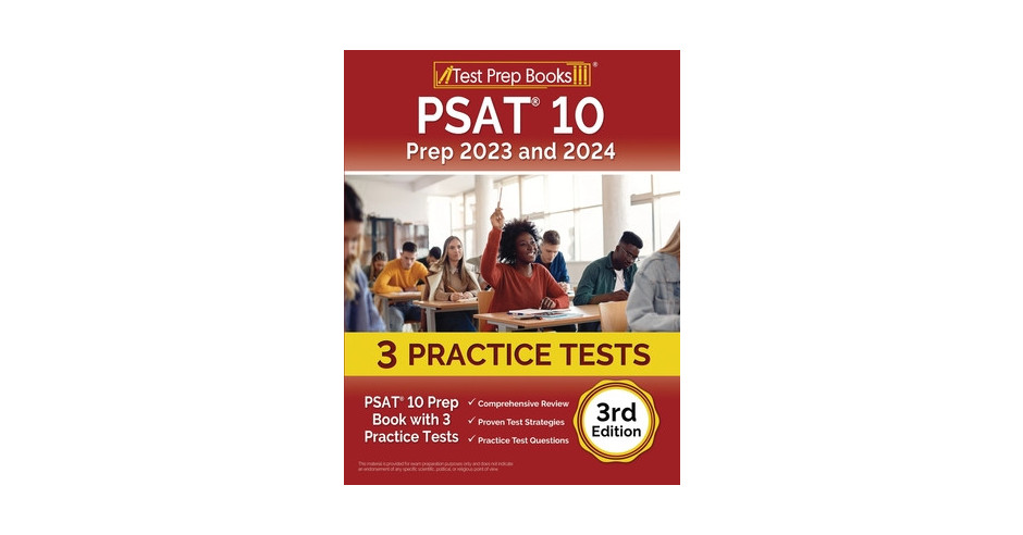 PSAT 10 Prep 2023 and 2024: PSAT 10 Prep Book with 3 Practice Tests ... PSAT 10 Prep 2023 and 2024: PSAT 10 Prep Book with 3 Practice Tests ...