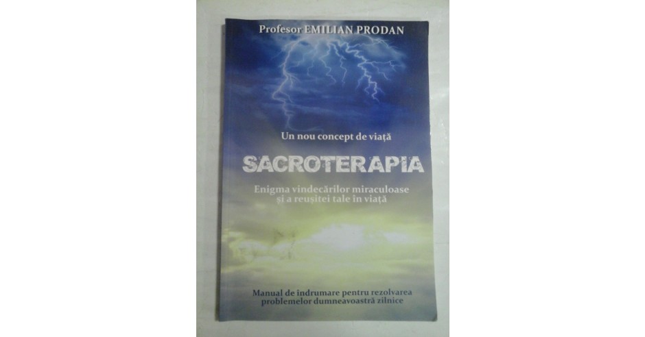 Un nou concept de viata SACROTERAPIA *(autograf autor) Enigma ...