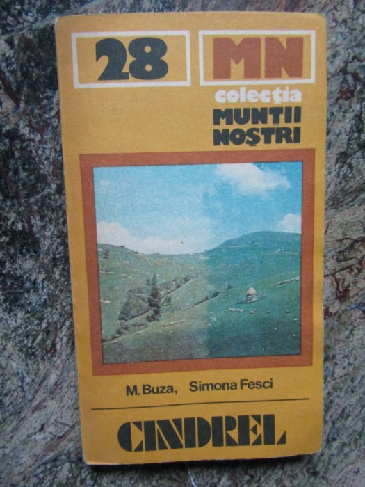 Buza Fesci Muntii Cindrel (col. Muntii Nostri) 1983 cu harta | Okazii.ro