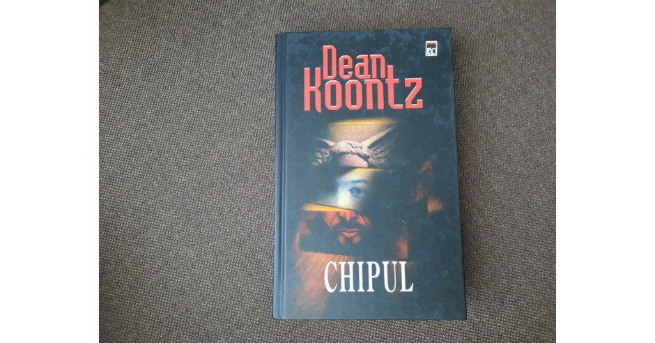 Dean Koontz - Chipul EDITIE DE LUX,CARTONATA | Okazii.ro