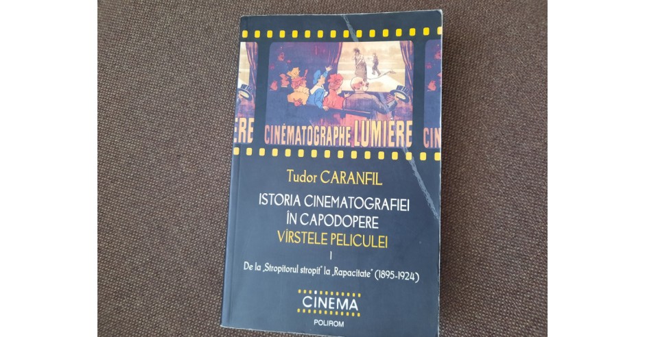 Tudor Caranfil - Istoria cinematografiei in capodopere Vol 1 | arhiva Okazii.ro