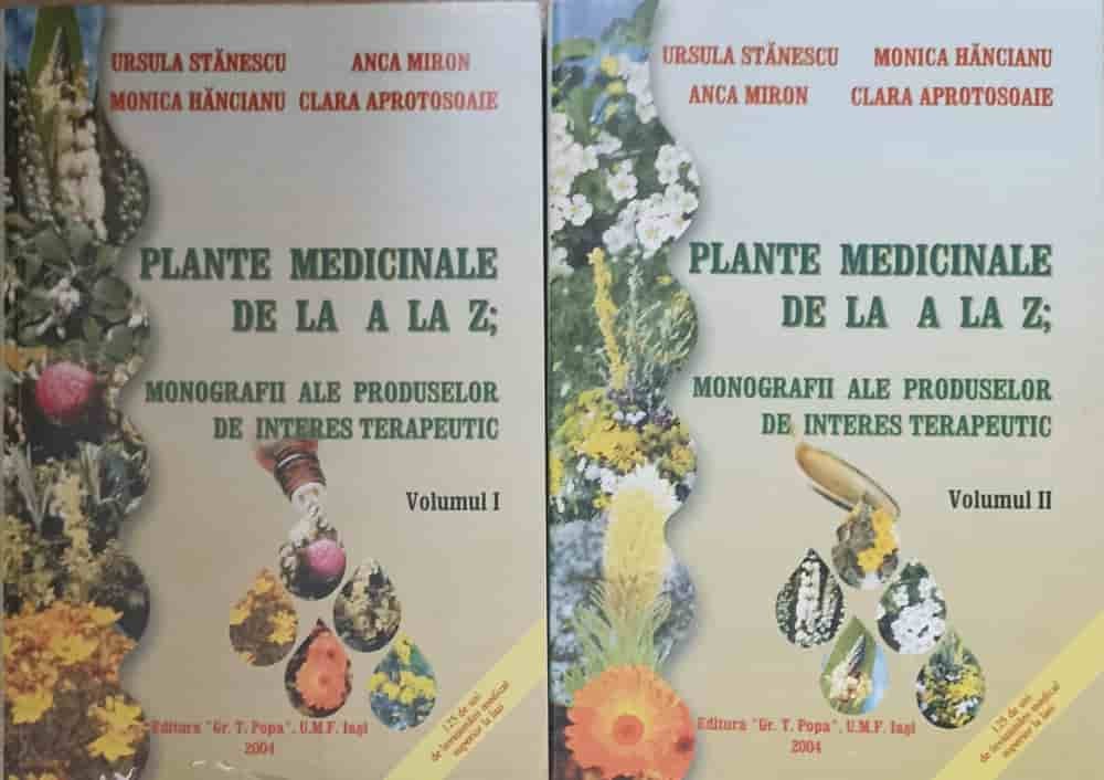 PLANTE MEDICINALE DE LA A LA Z; MONOGRAFII ALE PRODUSELOR DE INTERES ...