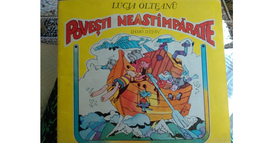 Povesti neastamparate de Lucia Olteanu, ilustratii Damo Istvan(1993 ...