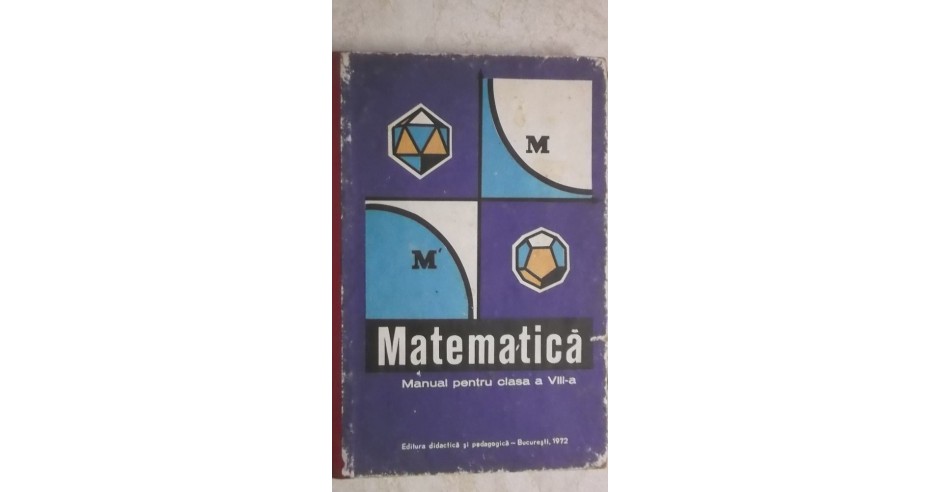 Constantin Ionescu-Bujor, s.a. - Matematica, manual clasa a VIII-a ...
