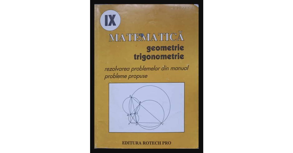 Geometrie, trigonometrie clasa a IX-a E. Dumitrascu, I. Dascalu, Ilie ...